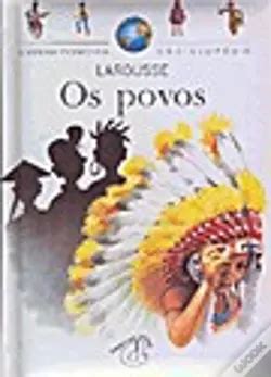 A Minha Primeira Enciclopédia Larousse Os Povos Livro WOOK