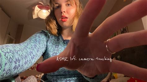 Asmr Lofi Camera Touching 🤗 Youtube