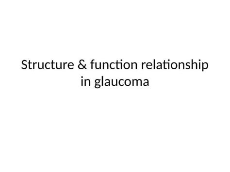 Structure And Function Relationship In Glaucoma Vapi Meet Dr Mananpptx