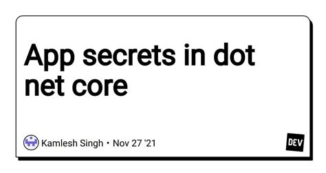 App Secrets In Dot Net Core Rdevto