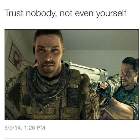 Image 896685 Trust Nobody Not Even Yourself Know Your Meme