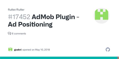 Admob Plugin Ad Positioning · Issue 17452 · Flutterflutter · Github