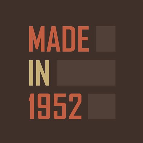 Made in 1952. Birthday celebration for those born in the year 1952 ...