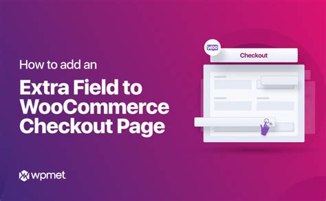 Comment ajouter un champ de paiement personnalisé WooCommerce en
