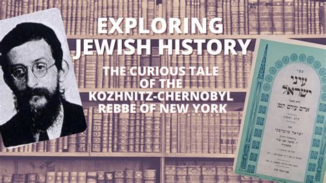 THE CURIOUS TALE OF THE KOZHNITZ CHERNOBYL REBBE OF NEW YORK PODCAST