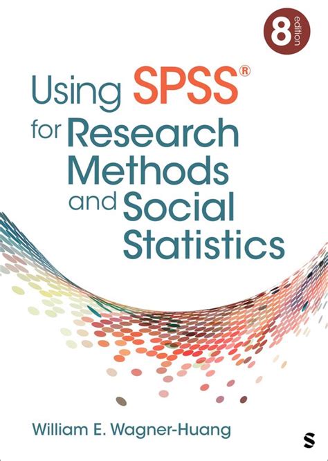 Using Spss® For Research Methods And Social Statistics Ebook William E Bol