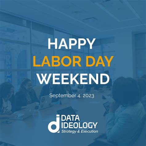 labordayweekend dataanalytics dataconsulting data ideology