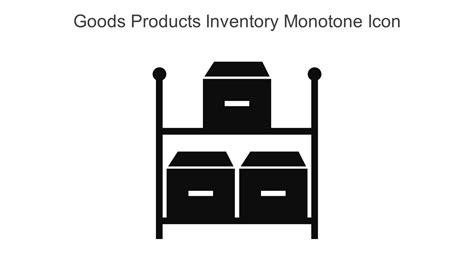 Goods Products Inventory Monotone Icon In Powerpoint Pptx Png And Editable Eps Format Ppt