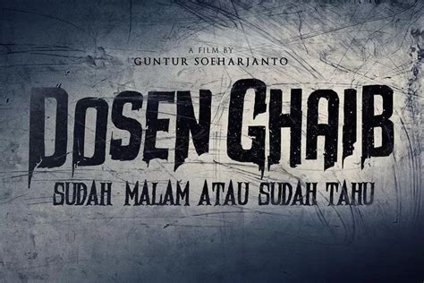 Film Dosen Ghaib Siap Menggebrak Layar Lebar Di 2024 Catatan Fakta