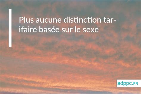 Plus aucune distinction tarifaire basée sur le sexe Adppc fr