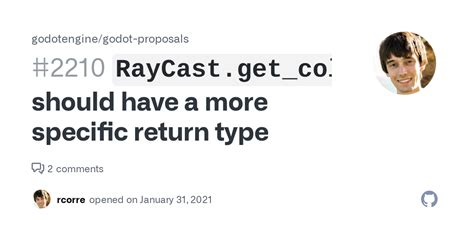 `raycastgetcollider` Should Have A More Specific Return Type · Issue 2210 · Godotengine