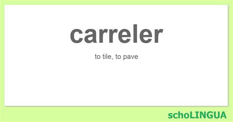 Carreler Conjugation Of The Verb Carreler SchoLINGUA