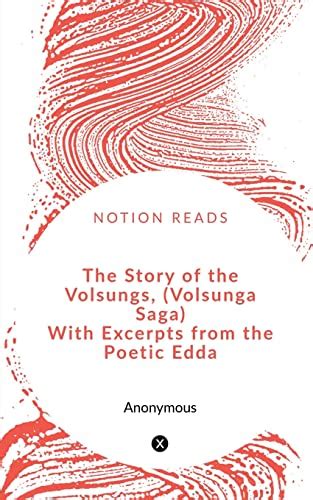 The Story Of The Volsungs Volsunga Saga With Excerpts From The