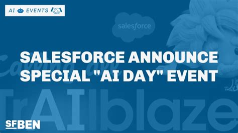 Salesforce Ben On Linkedin Salesforce Announce Special Ai Day Event