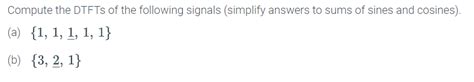 Compute The Dtfts Of The Following Signals Simplify