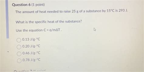 Question Point The Amount Of Heat Needed Studyx