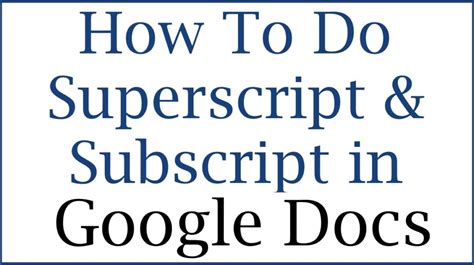 How To Do Superscript Subscript In Google Docs