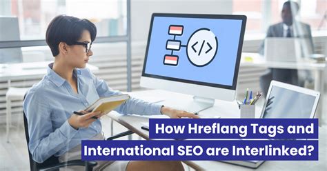 mastering international seo strategies how to implement hreflang tags