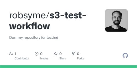 Github Robsymes3 Test Workflow Dummy Repository For Testing
