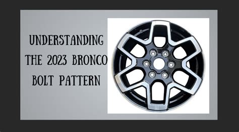 Understanding The 2023 Bronco Bolt Pattern Opple House