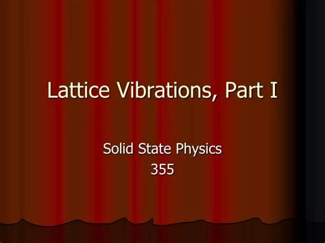 Ppt Lattice Vibrations Part I Powerpoint Presentation Free Download