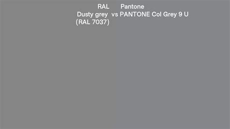 RAL Dusty Grey RAL 7037 Vs Pantone Col Grey 9 U Side By Side Comparison
