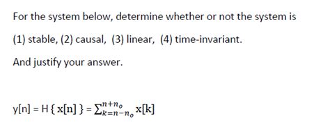 Solved For The System Below Determine Whether Or Not The Chegg