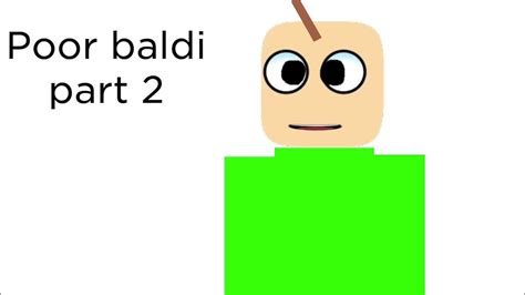 Poor Baldi 2 Youtube