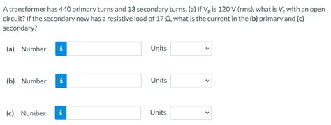Solved A Transformer Has Primary Turns And Chegg