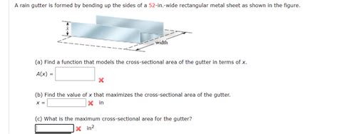 solved a rain gutter is formed by bending up the sides of a