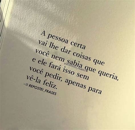 A Pessoa Certa Frases Inspiracionais Frases Sobre Felicidade