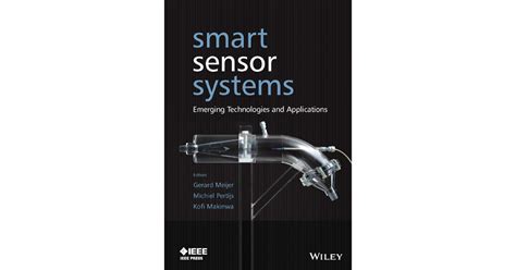 Smart Sensor Systems Emerging Technologies And Applications Book