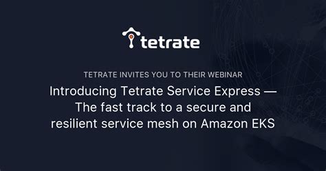 Introducing Tetrate Service Express — The Fast Track To A Secure And