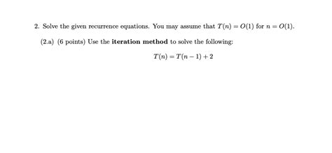 Solved 2 Solve The Given Recurrence Equations You May