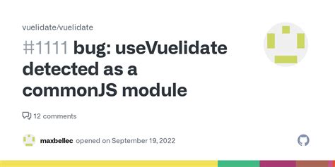 Bug Usevuelidate Detected As A Commonjs Module · Issue 1111 · Vuelidatevuelidate · Github