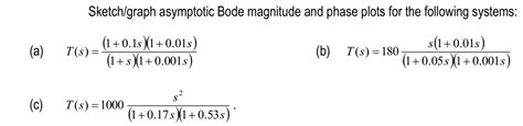 Solved Sketch Graph Asymptotic Bode Magnitude And Phase Chegg