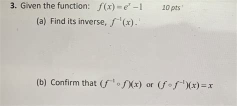 Solved Given The Function F X Ex Pts A Find Its Chegg Com