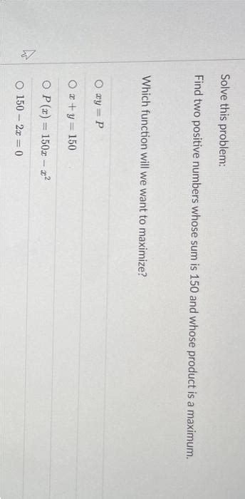 Solved Solve This Problem Find Two Positive Numbers Whose