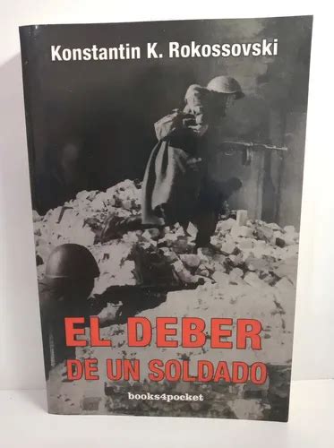 El Deber De Un Soldado Konstantin K Rokossovski Mercadolibre