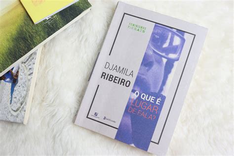 Resenha O Que é Lugar De Fala Djamila Ribeiro Amf