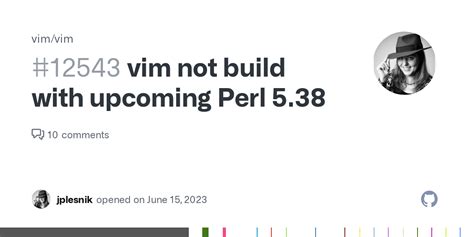 Vim Not Build With Upcoming Perl 5 38 Issue 12543 Vim Vim GitHub