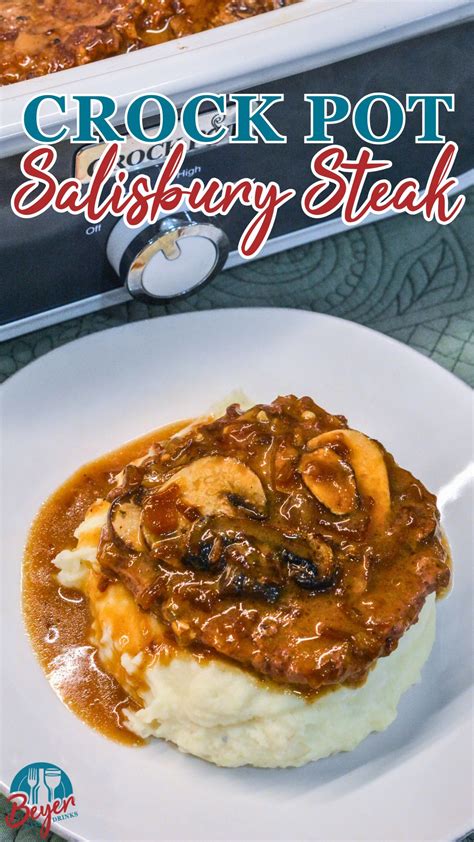 Crock Pot Salisbury Steak Beyer Eats And Drinks
