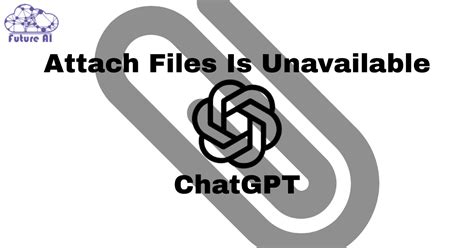 Chatgpt Attach Files Is Unavailable Here S How To Fix It [2025]