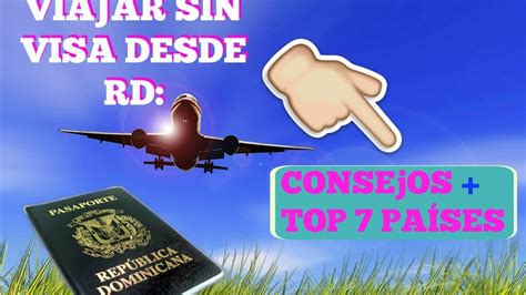 CONSEJOS TOP 7 PAÍSES PARA VIAJAR SIN VISA DESDE RD YouTube