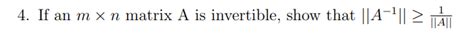 Solved 4 If An Mn Matrix A Is Invertible Show That Chegg Com