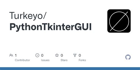 GitHub Turkeyo PythonTkinterGUI
