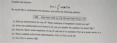 Consider The Function Fx∫0xcostdt We Would Like