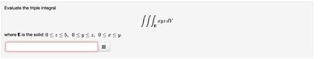 Solved Evaluate The Triple Integral ExyzdV Where E Is The Chegg