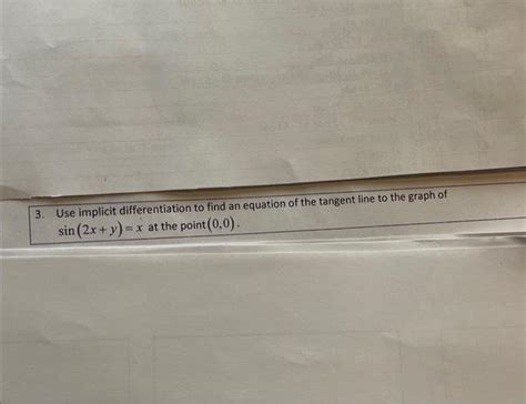 Solved Use Implicit Differentiation To Find An Equation Of Chegg Com