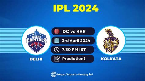 Dc Vs Kkr Dream11 Prediction Player Stats Pitch Report Head To Head